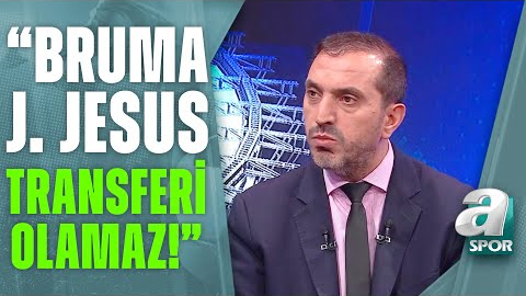 Nevzat Dindar: Bana Hiç Kimse Bruma’nın Jorge Jesus Transferi Olduğuna ...